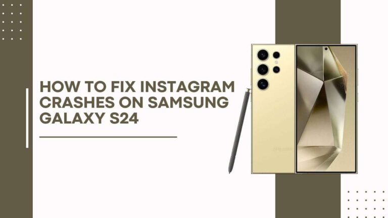 How to Fix Instagram Crashes on Samsung Galaxy S24 (2025)