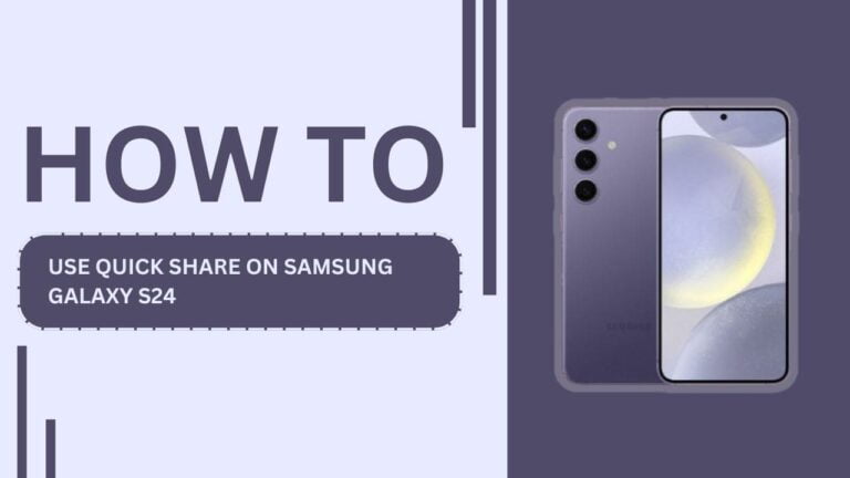 How to Use Quick Share on Samsung Galaxy S24: EASY GUIDE!